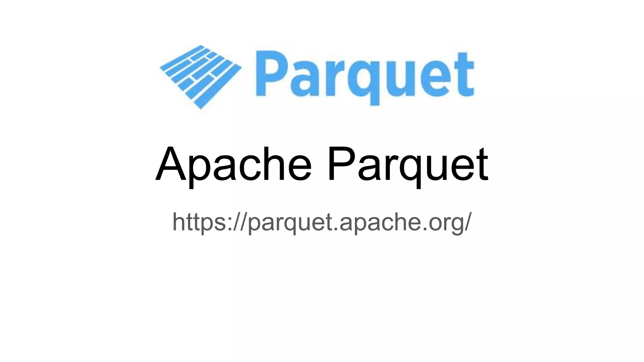 Apache Parquet | PPTX