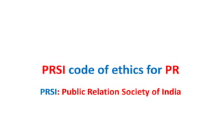 PRSI code of ethics for pr | PPTX