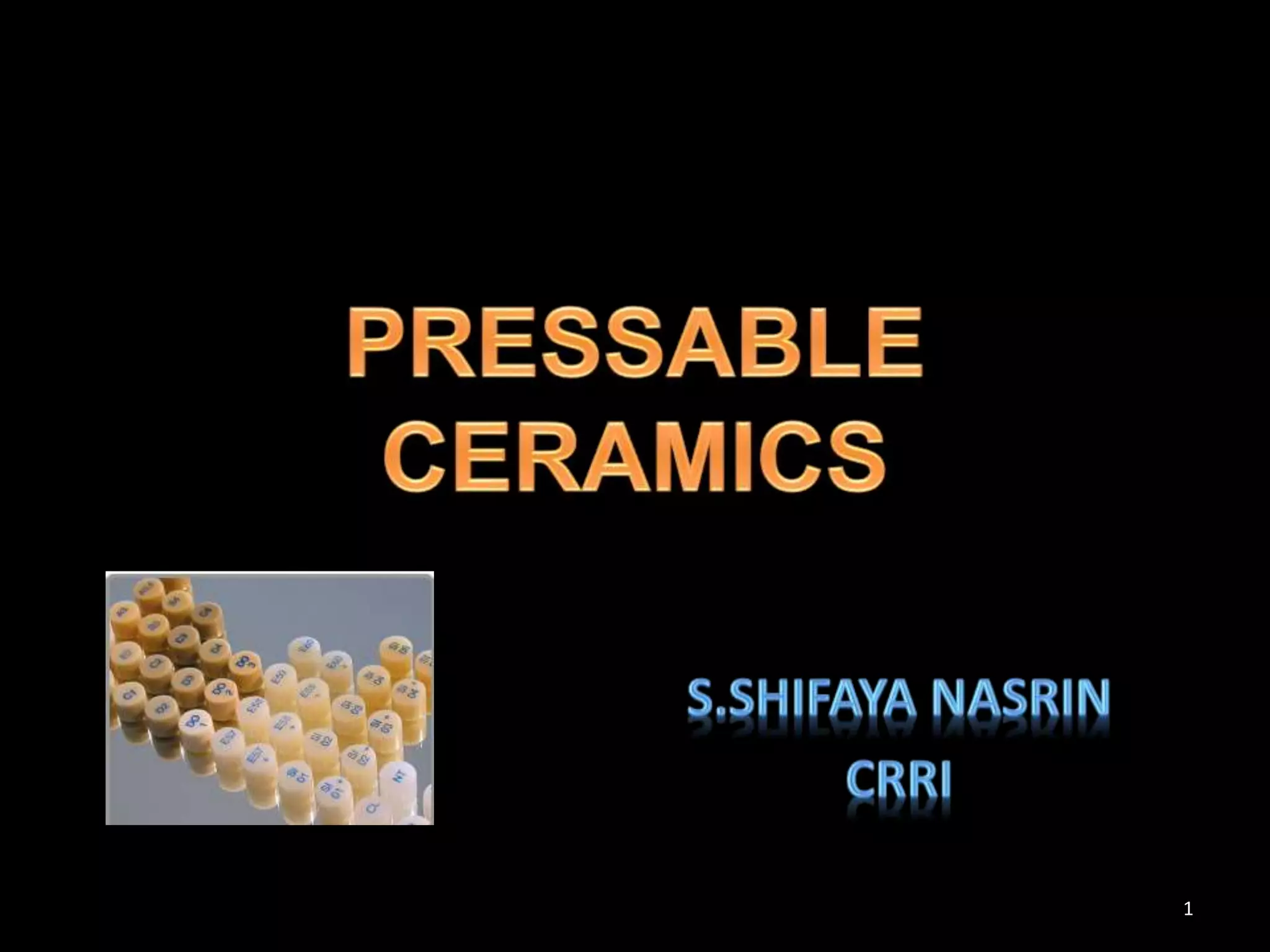 Pressable ceramics | PPTX