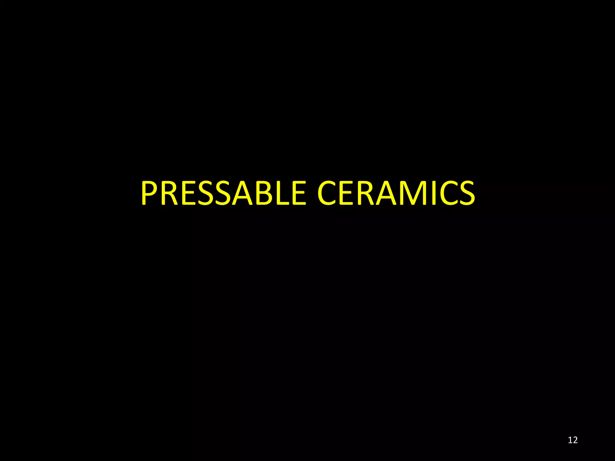 Pressable ceramics | PPTX