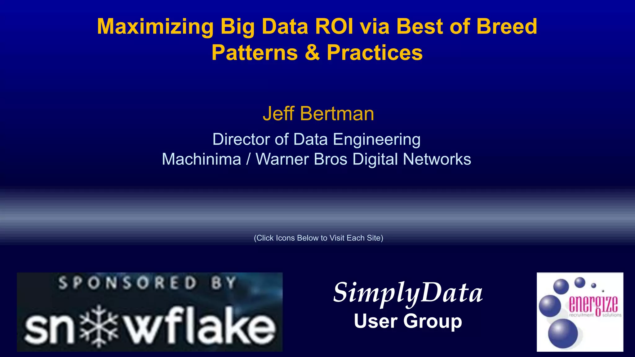 Maximize Big Data ROI via Best of Breed Patterns and Practices | PPT