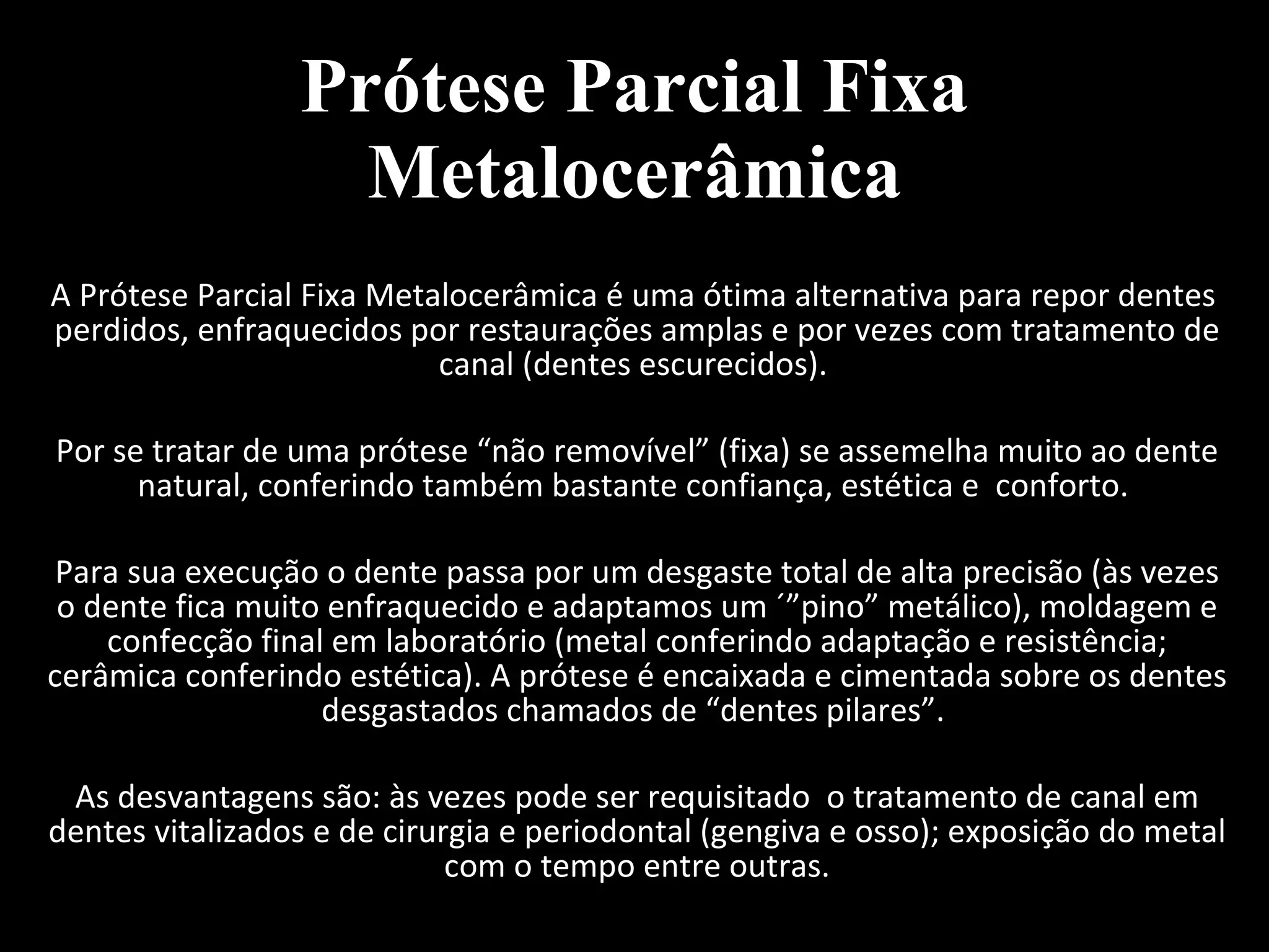 Prótese Dental Parcial Fixa Metalocerâmica | PPT