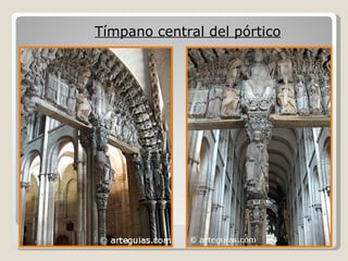 Pórtico de la Gloria, Catedral de Santiago de Compostela | PPT