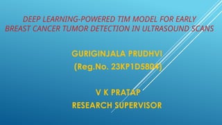 DEEP LEARNING-POWERED TIM MODEL FOR EARLY BREAST CANCER TUMOR DETECTION ...