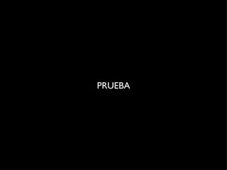 Prueba | PPT