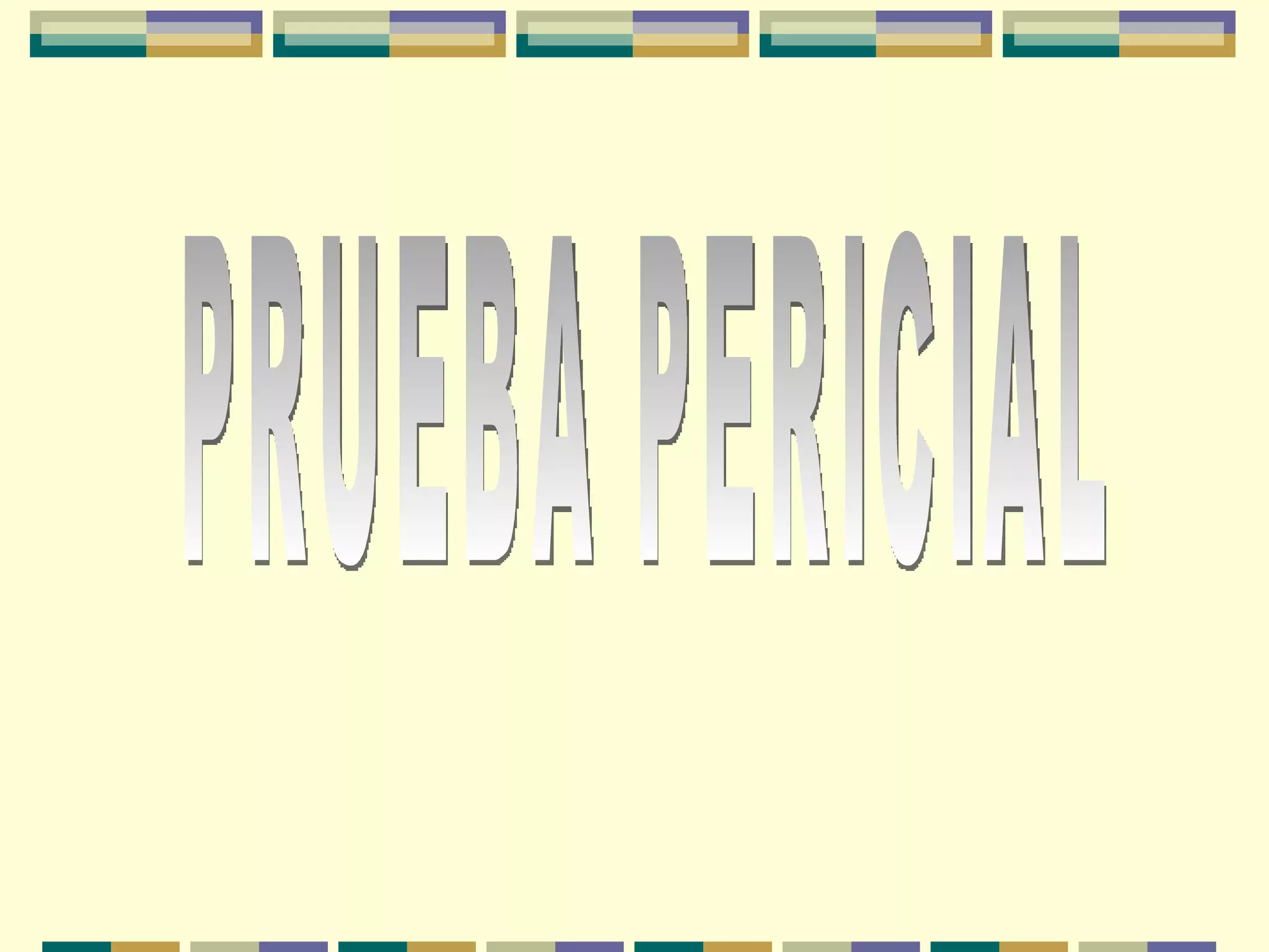 Prueba Pericial | PPT