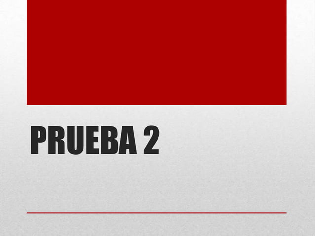 Prueba 2 | PPT