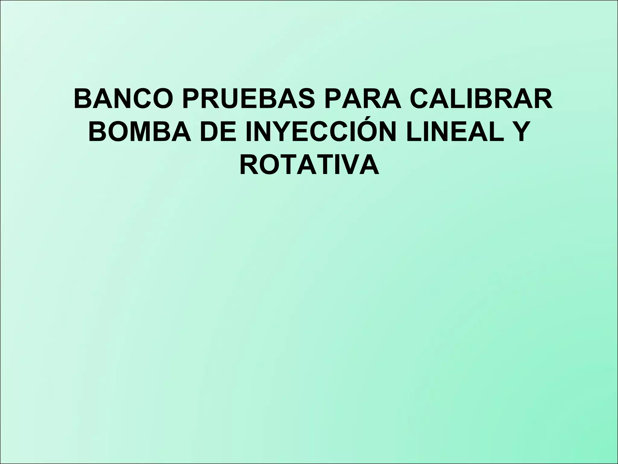 Prueba de Bombas de Inyección | PPT