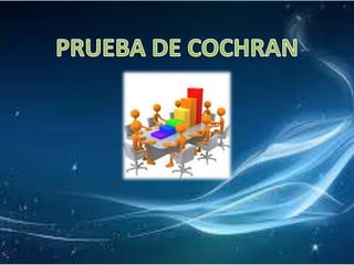 Prueba de cochran | PPTX