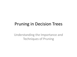 Pruning_in_Decision_Trees_Presentation.pptx