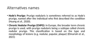 Prurigo Nodularis the basic knowledge for non dermatologist | PPTX