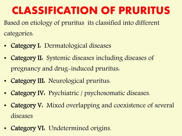 Pruritis or itching | PPTX | Skin and Dermatology | Diseases and Conditions