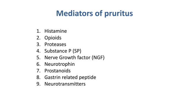 Pruritus and its mechanism | PPTX | Skin and Dermatology | Diseases and ...