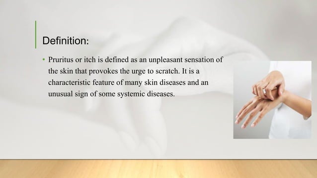 Pruritus and its management by Sachin Dwivedi.pptx | Skin and ...