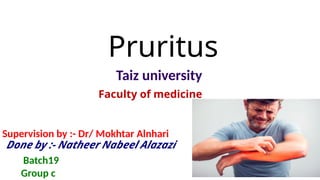 Pruritus - by dr. Natheer Nabeel Alazazi final.pptx