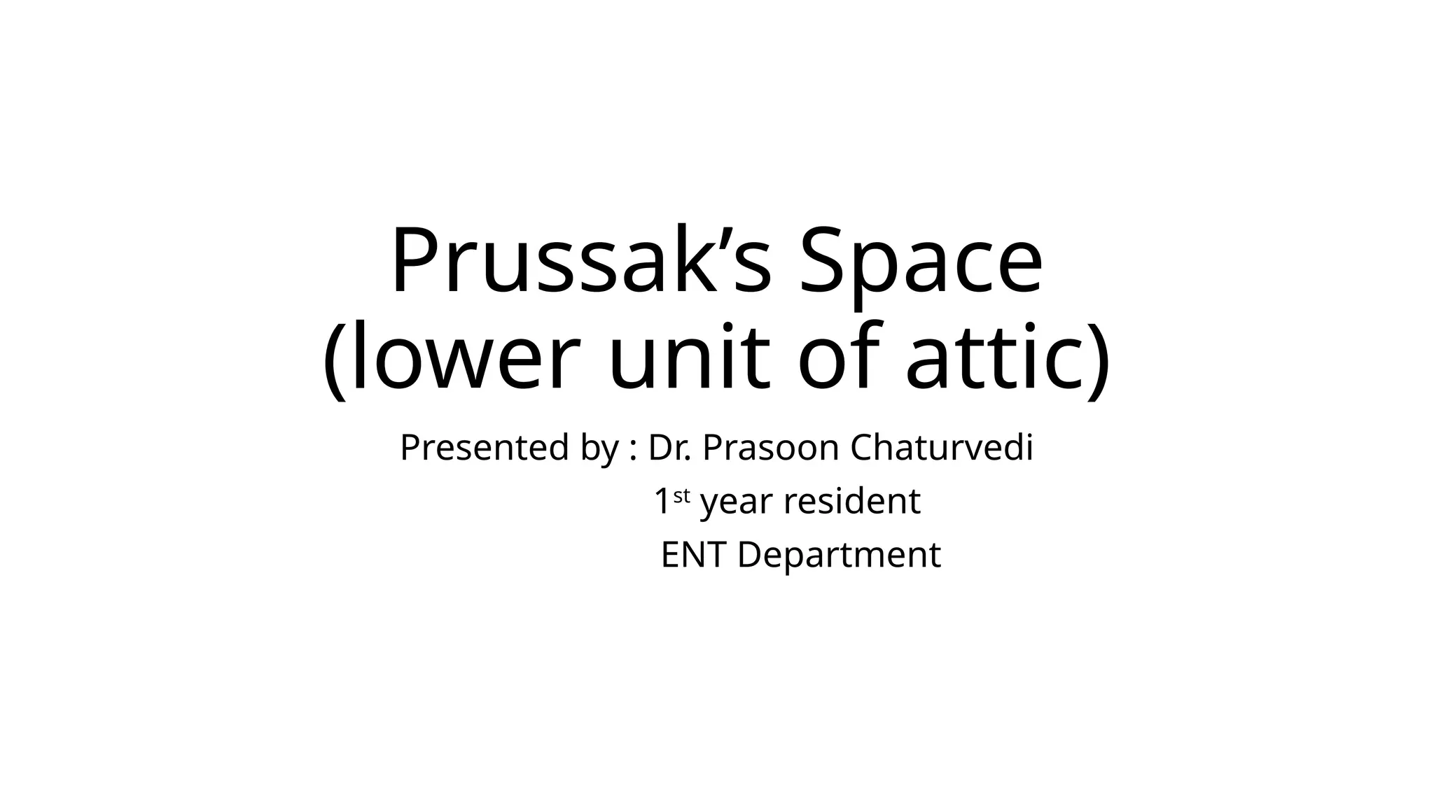 Prussak’s Space of middle ear and its ventilation.pptx