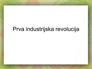 Prva industrijska revolucija | PPTX