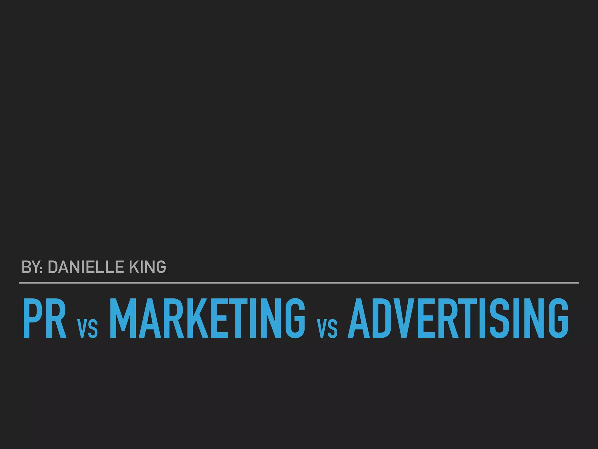 PR vs Marketing vs Advertising | PDF