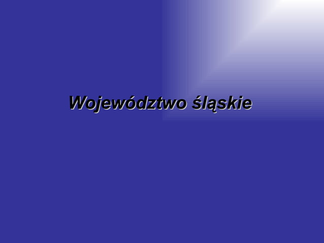 Pr woj. slaskie | PPT | Europe Travel | Travel Locations