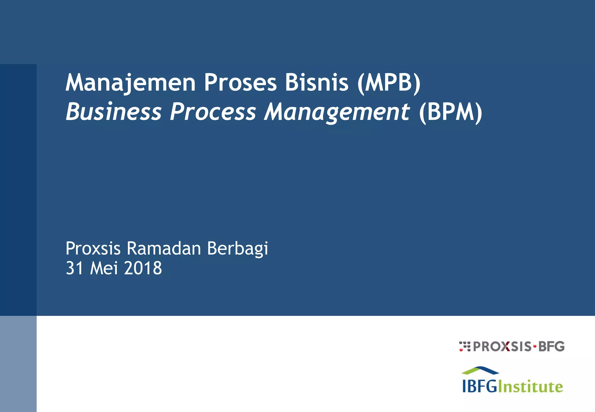Manajemen Proses Bisnis (Business Process Management, BPM) | PDF