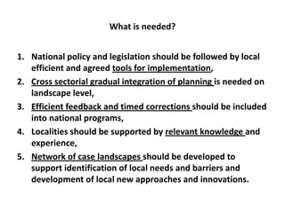 National policy and landscape reality – new approaches needed | PPTX