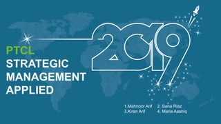 PTCL STRATEGIC MANAGEMENT APPLIED - A DETAILED ANALYSIS | PPTX