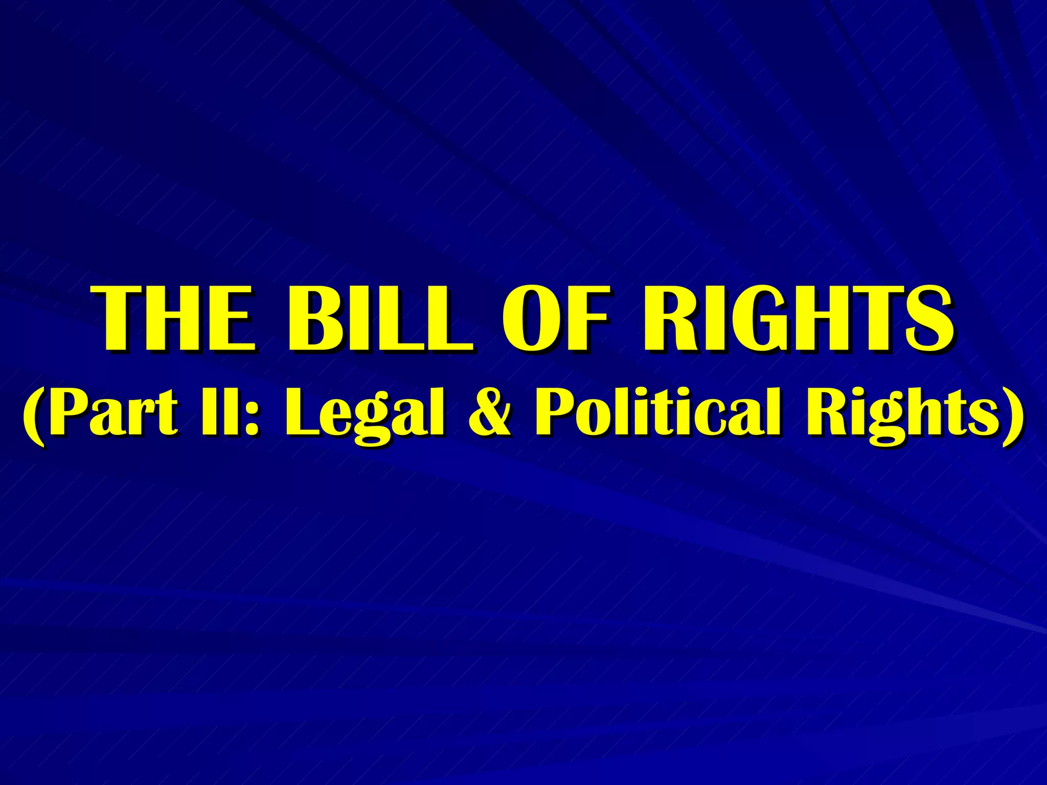 The Philippine Bill of Rights: Political and Legal Rights | PPT