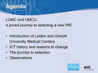 LUMC and UMCU: a Joined Journey to Selecting a New Hospital Information ...