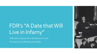 A Date that Will Live in Infamy - Primary Source 2 | PPTX