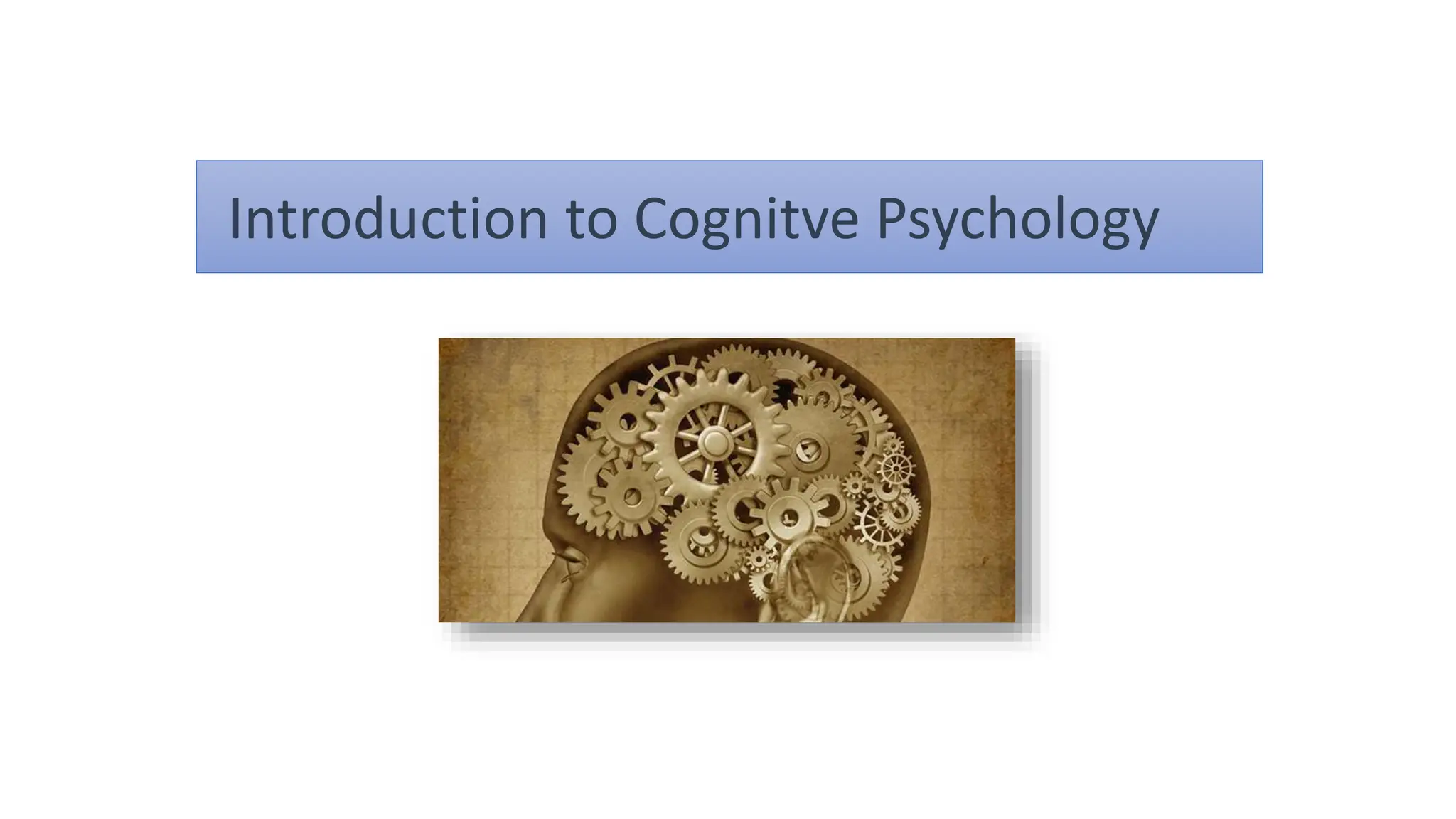 PS3103 Cognitive Psy Lecture 1.pptx