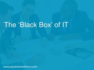 A CFO's Guide to Understanding the Black Box of IT | PPT