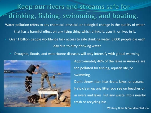 Keep our rivers and streams safe for drinking, fishing, swimming, and ...