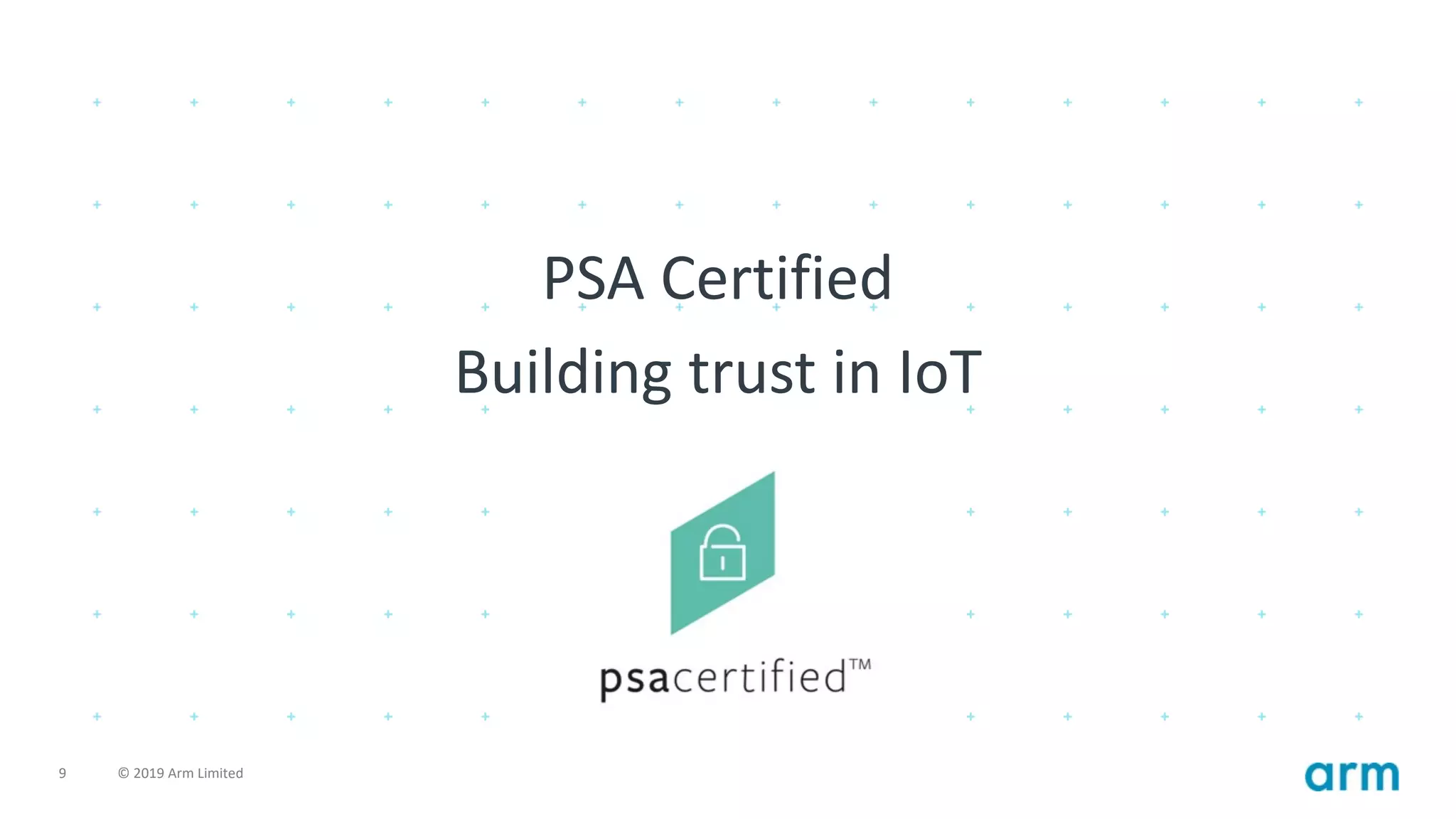 PSA Certified – building trust in IoT | PPT
