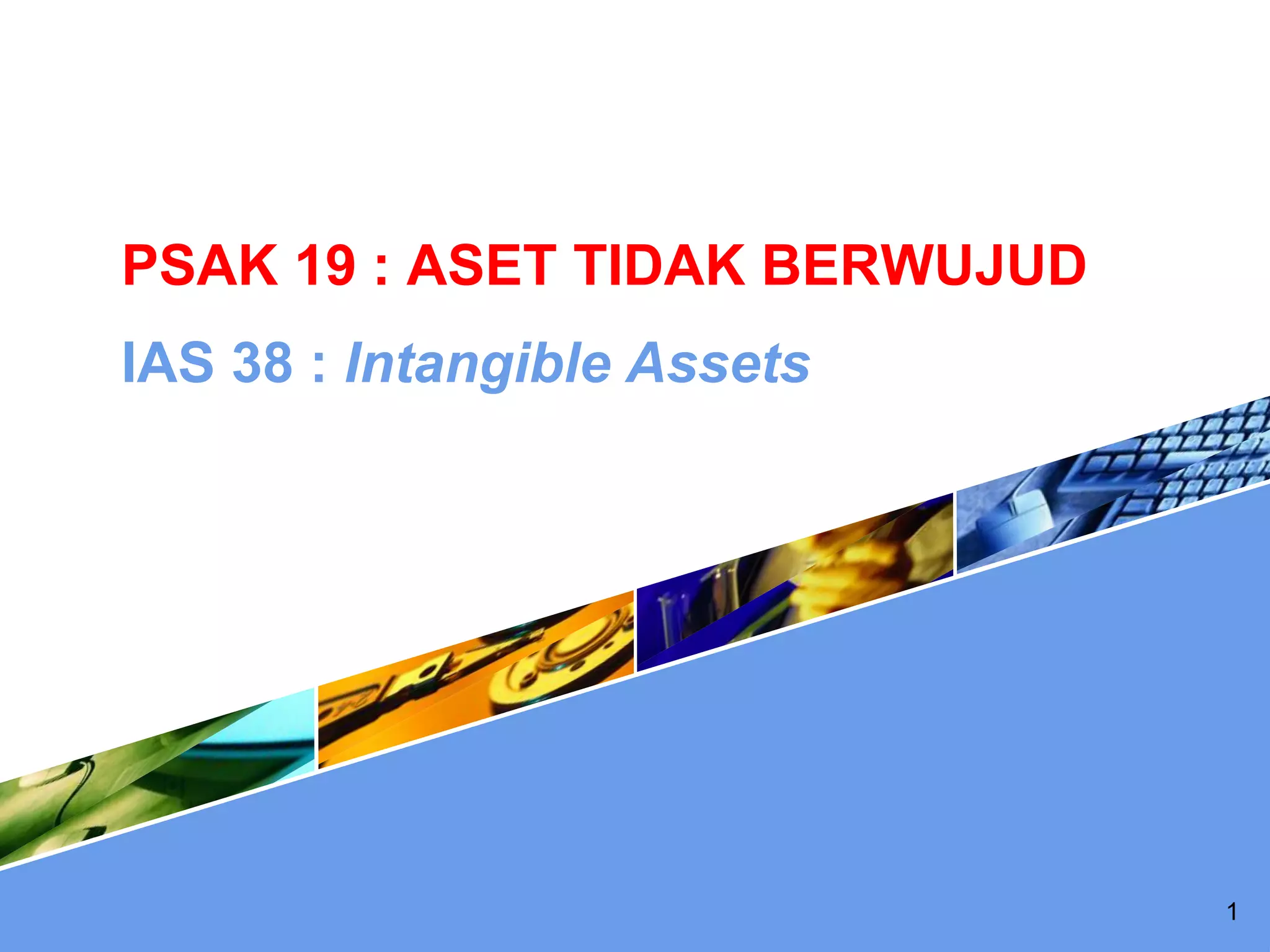 Aset Tidak Berwujud - PSAK 19 | PPTX