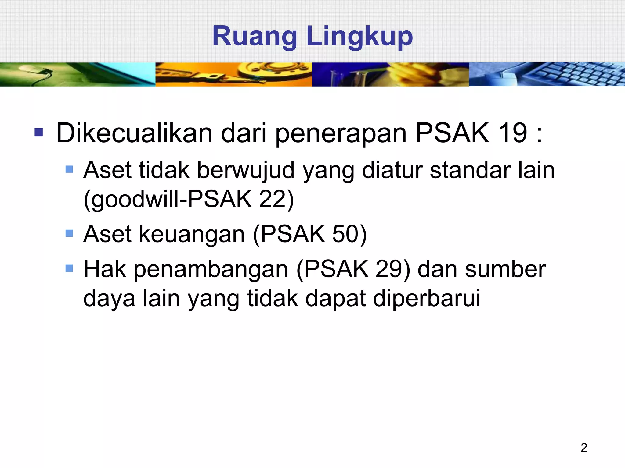 Aset Tidak Berwujud - PSAK 19 | PPTX