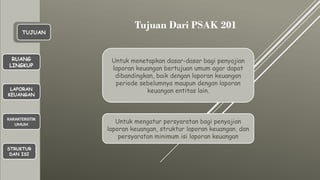 PSAK 201 [Penyajian Laporan Keuangan] KEL.3.pptx