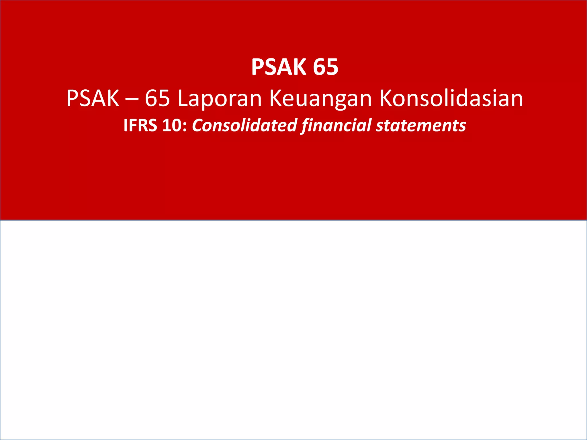 Psak 65 laporan keuangan konsolidasian 05032015 | PPTX