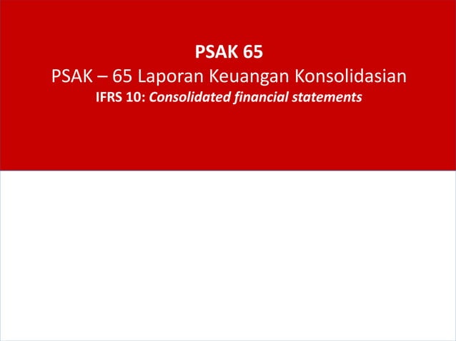 Psak 65 laporan keuangan konsolidasian 05032015 | PPTX