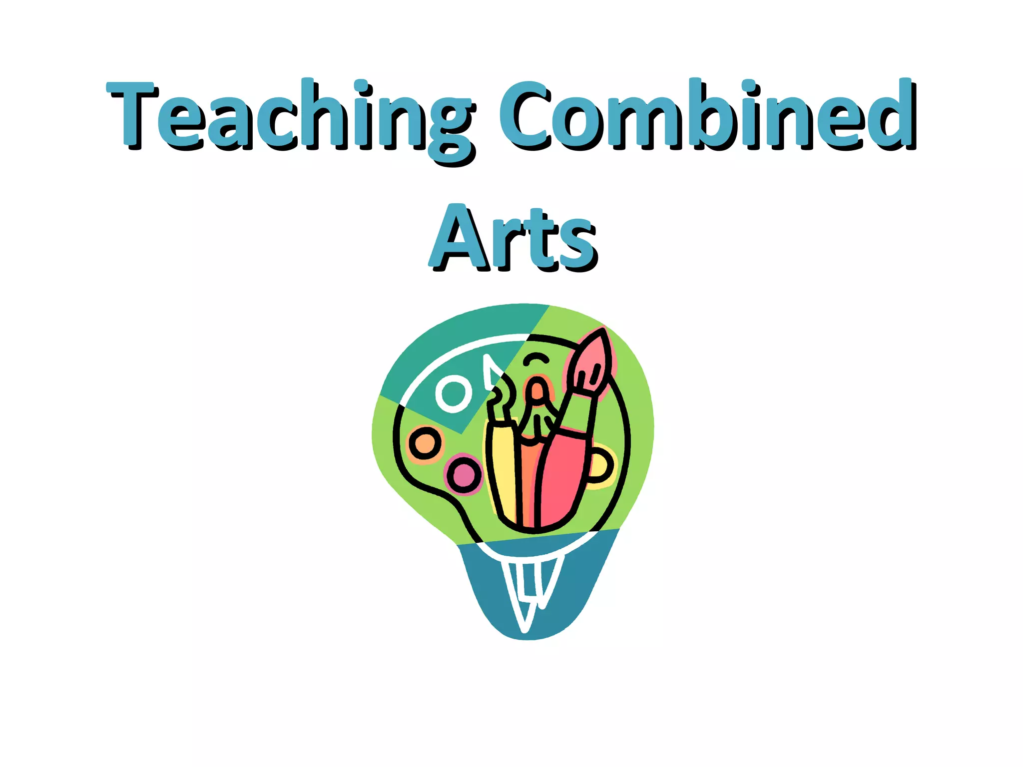 Teaching combined arts | PPT