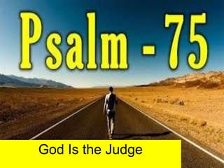 Psalm 75 Pptx