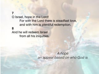 Psalm 130 - out of the depths, a profound lament and thanksgiving | PDF