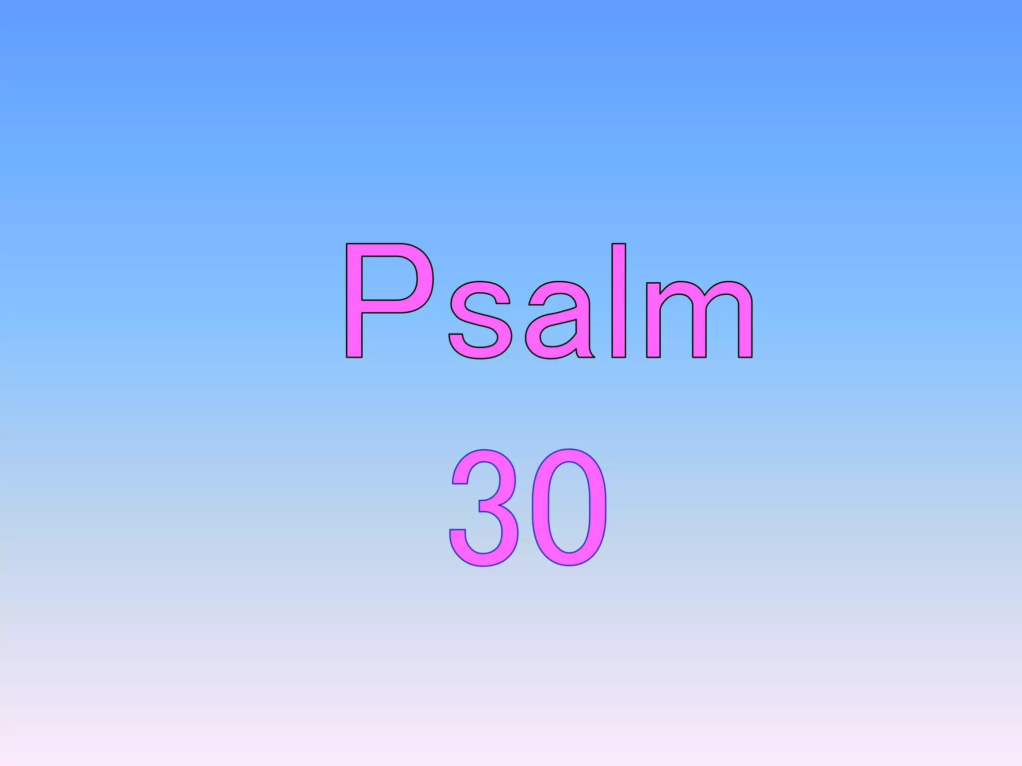Psalm 30 | PPTX