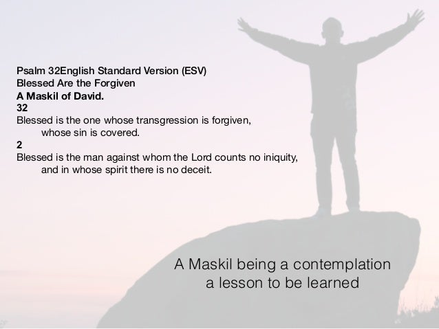 Psalm 32 - that guy is happy, who's sins are forgiven