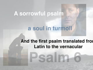 Psalm 6 a sorrowful psalm | PDF