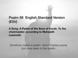 Psalm 88 a soul alone and living out the darkest of laments | PDF ...