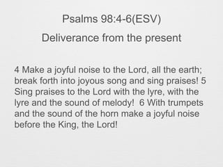 Psalm 98 Believers focus on the joy set before them regardless of the ...