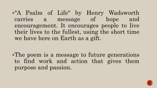 ANALYSIS OF THE POEM THE PSALM OF LIFE.pptx