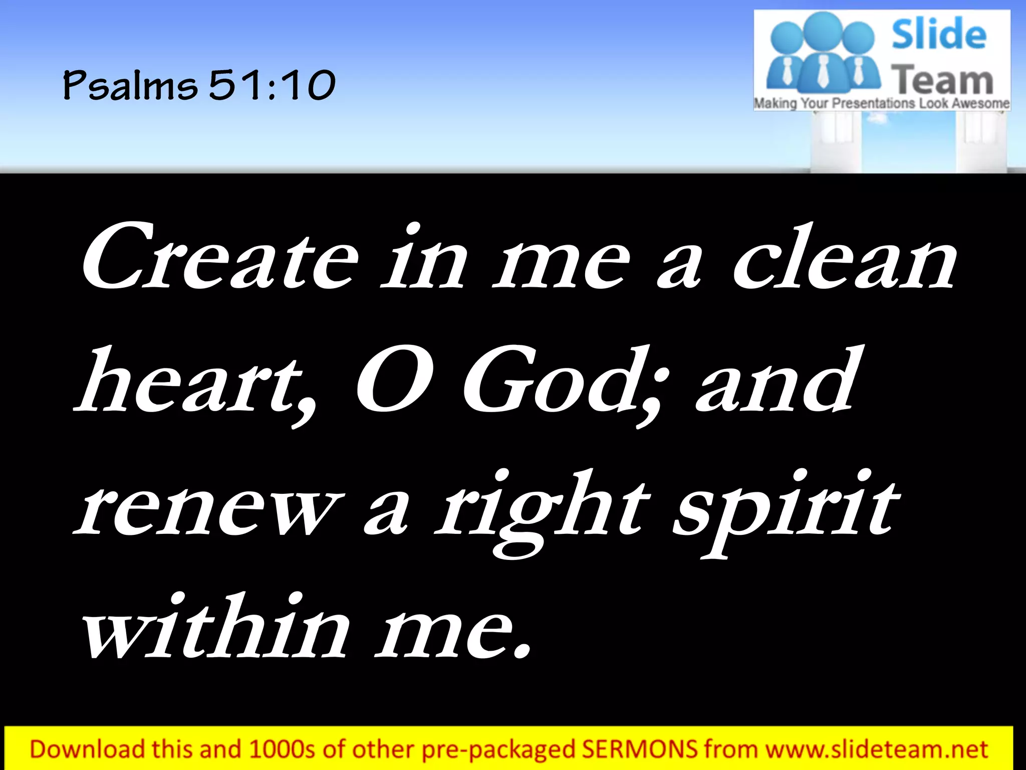 Psalms 51 10 create in me a pure heart power power point church sermon ...