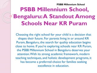 PSBB Millennium School, Bengaluru A Standout Among Schools Near KR Puram.pdf