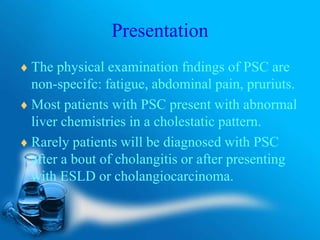 Primary Sclerosing Cholangitis (PSC) | PPTX